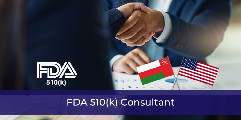 US FDA 510(k) Clearance, Submission & Premarket Approval Consultant for Medical Devices in Oman ...