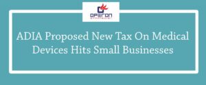ADIA Proposed New Tax On Medical Devices