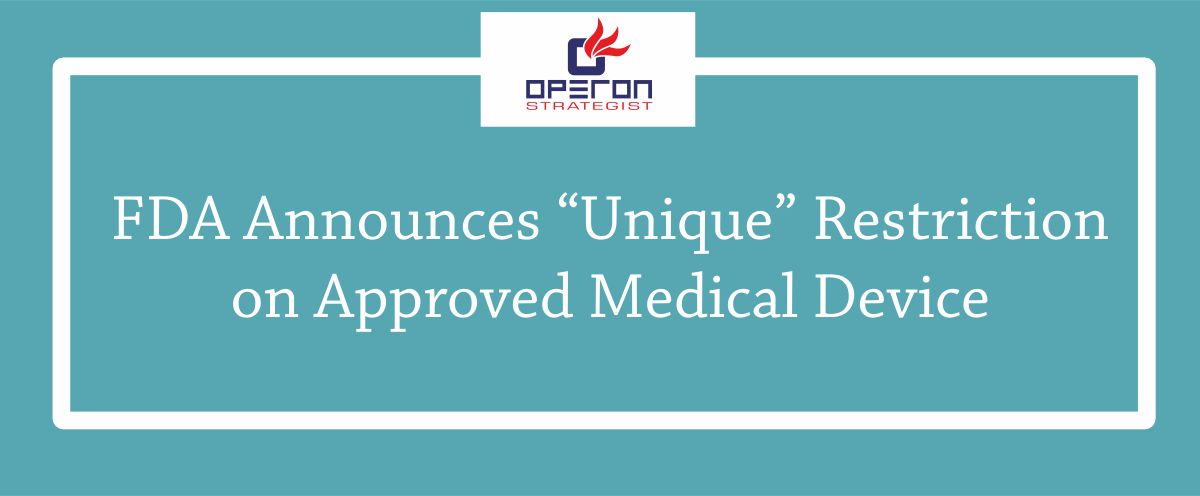 FDA Update On The Sale And Distribution of An Approved Medical Device ...