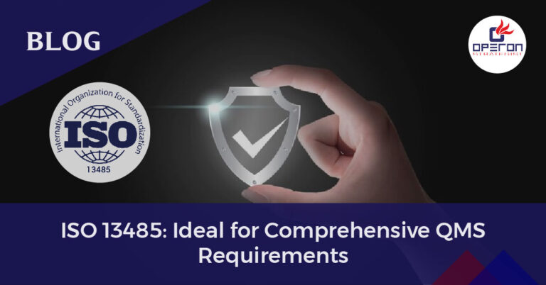 ISO 13485 Requirements for Quality Management System (QMS) | Operon ...