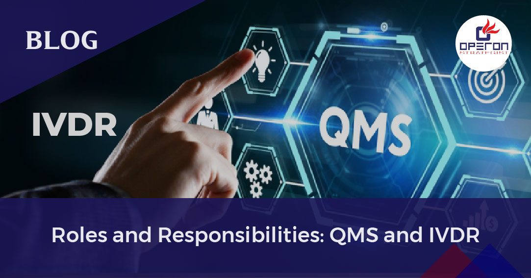 Learn Key Roles and Responsibilities of QMS and IVDR | Operon Strategist