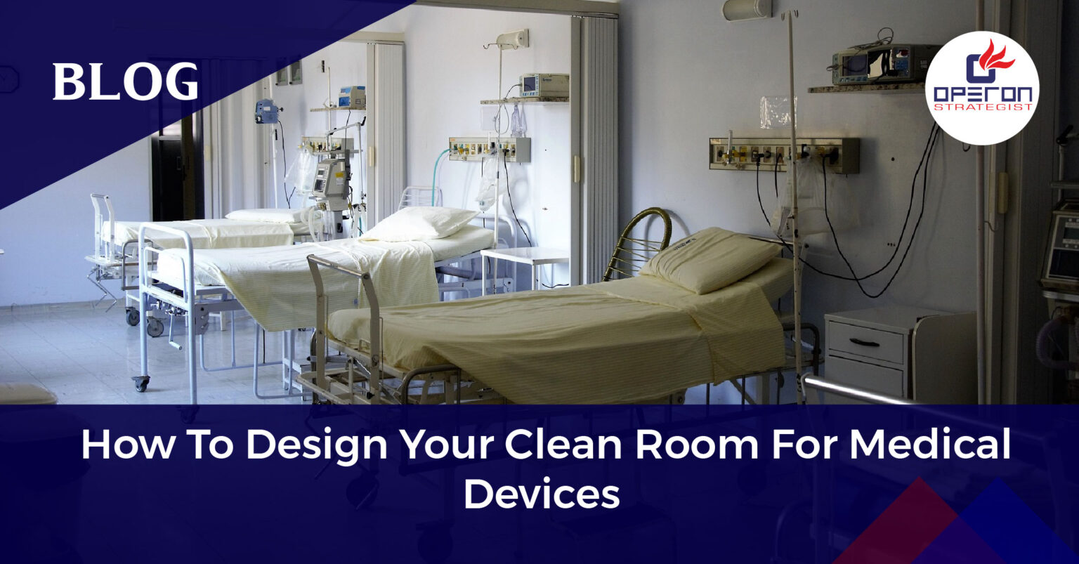 Clean Room Design: How to Design a Clean Room for Medical Devices (Step ...
