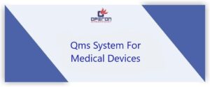 Qms System For Medical Devices - Operon Strategist