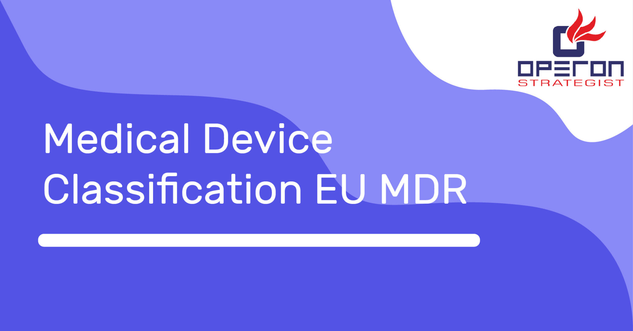 Medical Device Classification in Europe: Your Guide to Navigating ...