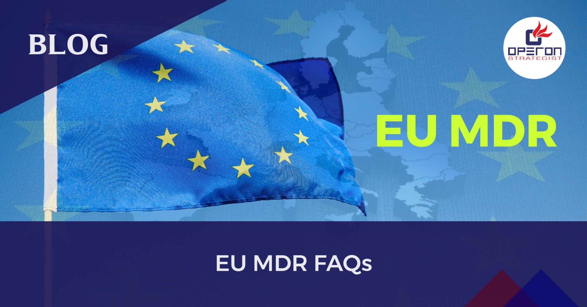 EU MDR FAQs: All you need to know (European MDR) | Operon Strategist