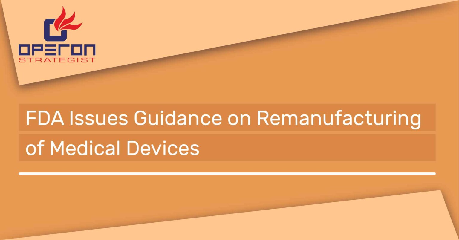 FDA Issues Guidance on Remanufacturing of Medical Devices