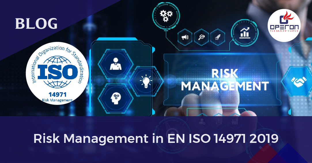 Quick Overview of EN ISO 14971 2019 - Update to the European Standard for Risk Management of ...