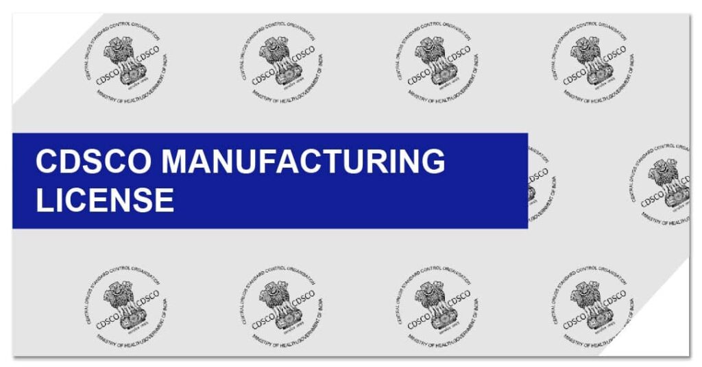 CDSCO Manufacturing License in India | Operon Strategist