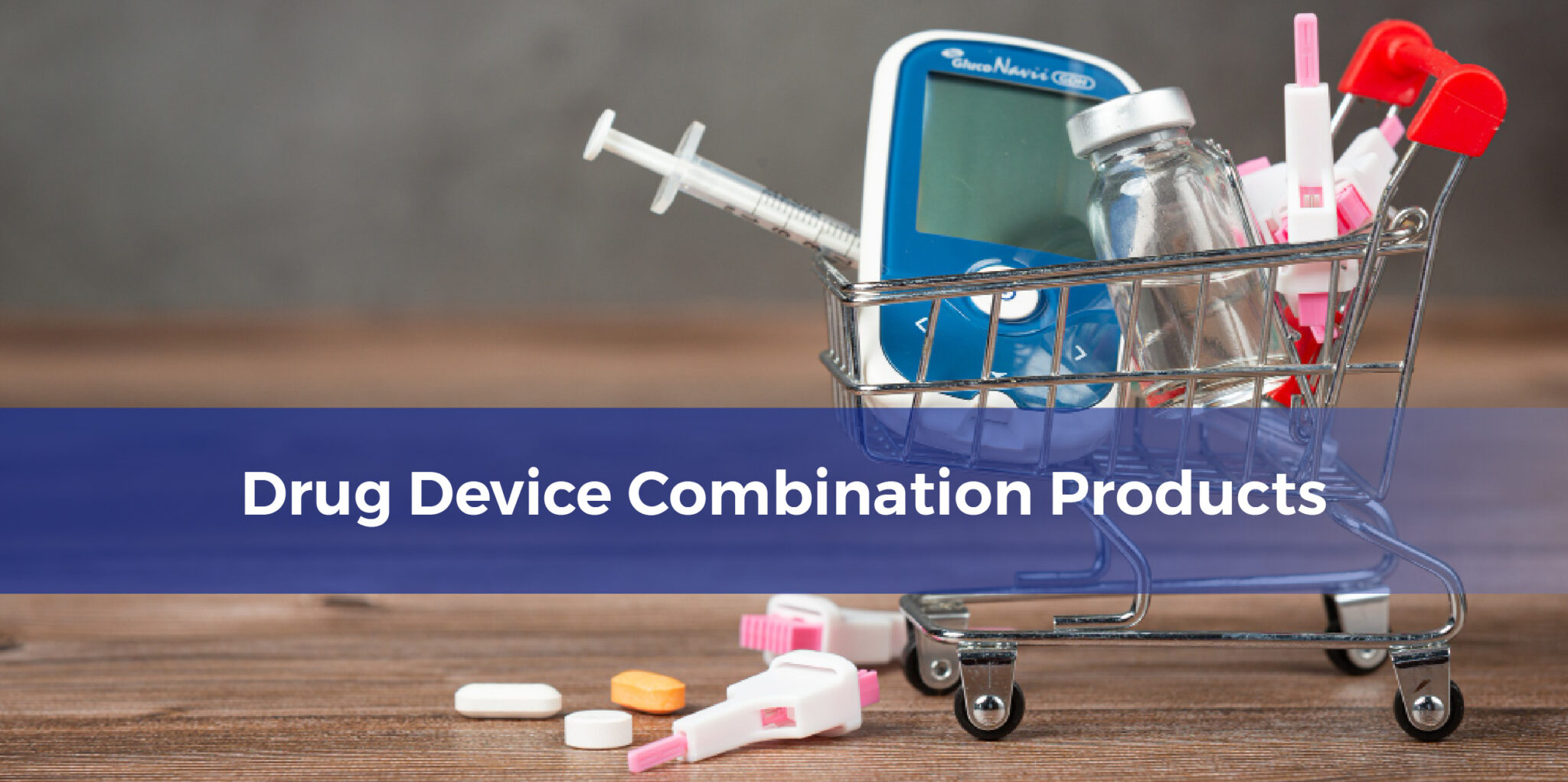 Drug Device Combination Product Consultant | Regulatory Compliance and ...