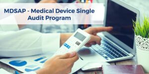 MDSAP - Medical Device Single Audit Program (Expert MDSAP Consulting ...