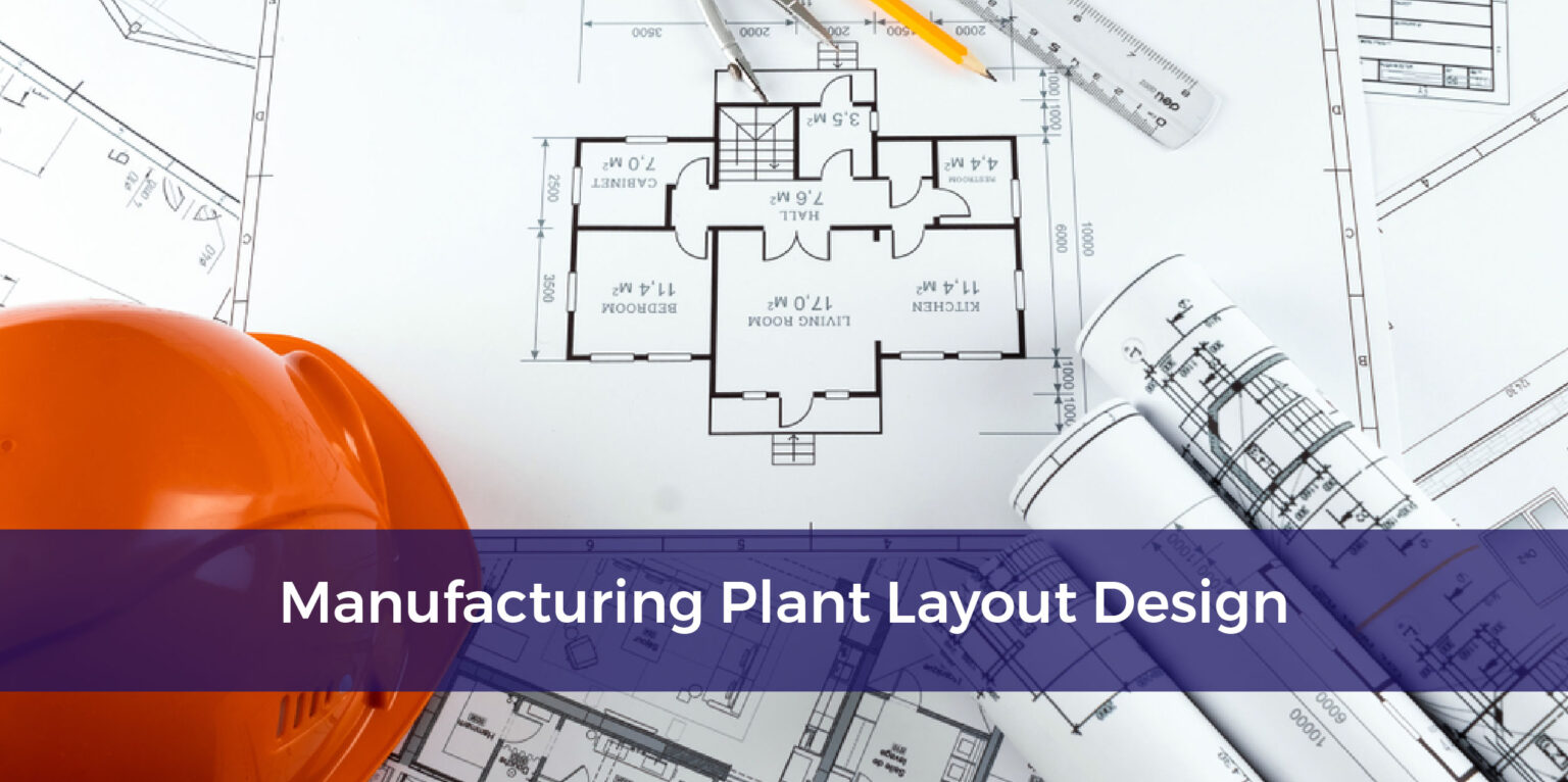 Manufacturing Plant Layout Design for Medical Devices – Expert ...