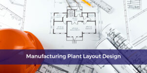 Manufacturing Plant Layout Design for Medical Devices – Expert ...
