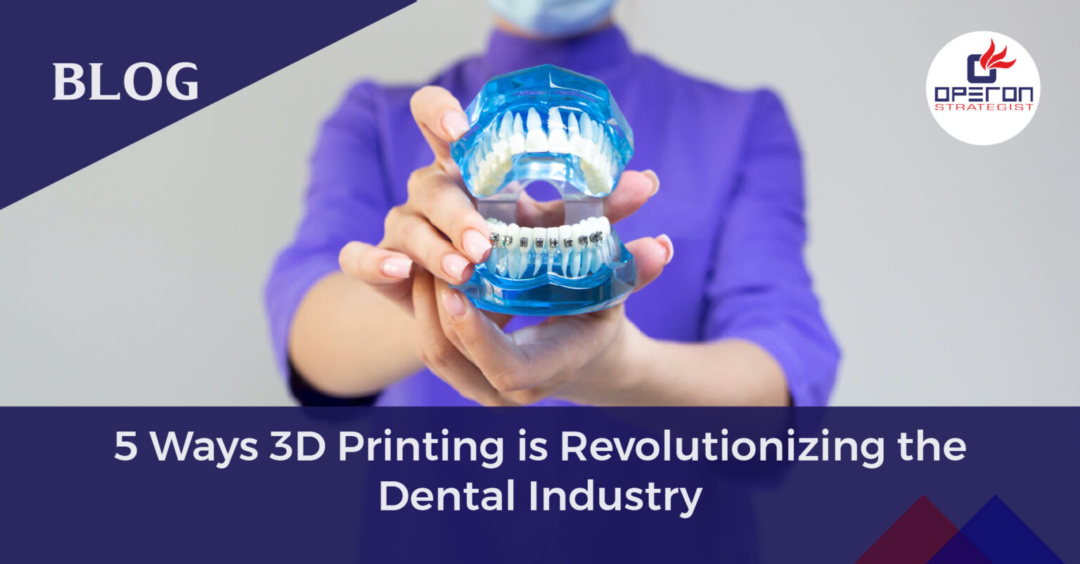5 Ways Dental 3D Printing is Changing Dentistry: Revolutionizing ...