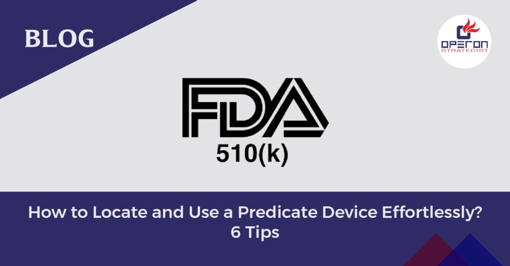 6 Tips to Locate and Use a Predicate Device Effortlessly for 510k ...