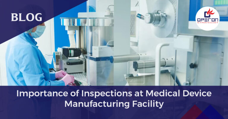 Inspections in Medical Device Manufacturing Facility (Enhancing ...