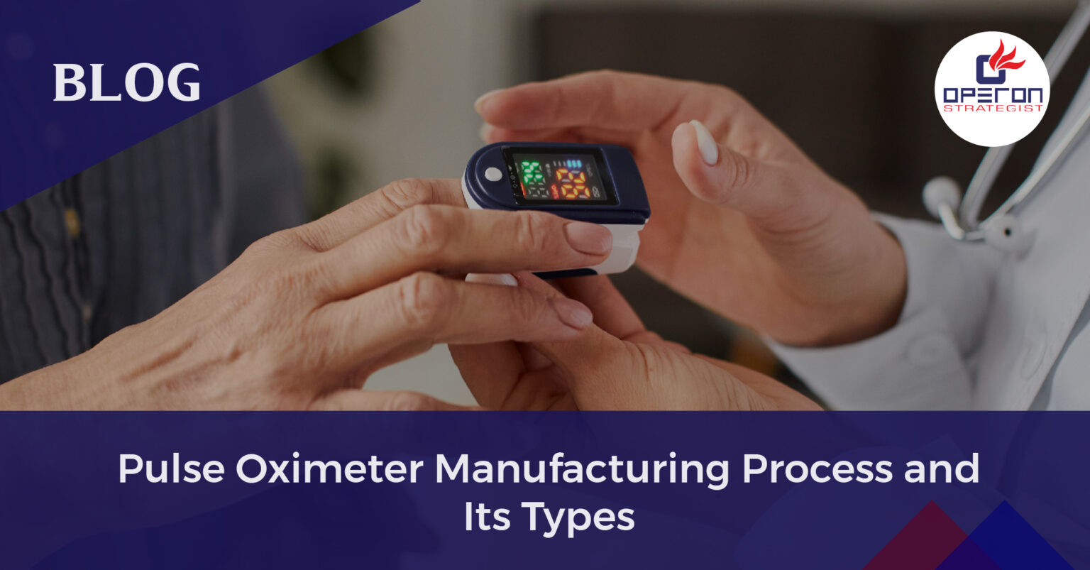 Pulse Oximeter Manufacturing Process (Explained Manufacturing ...