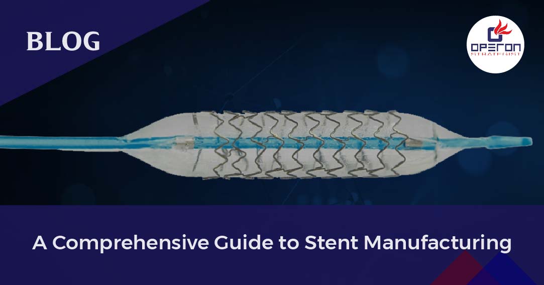 Comprehensive Guide to Stent Manufacturing (Step-by-Step Process ...