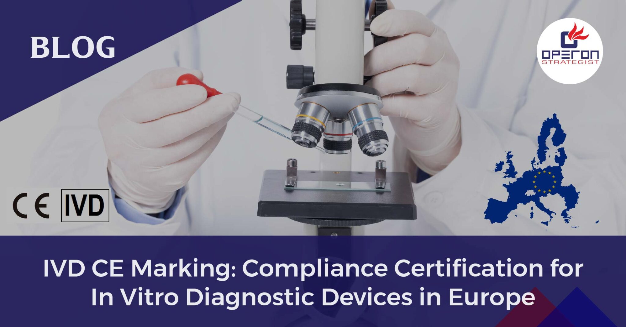 IVD CE Marking Services in Europe (Regulatory Compliance Experts) | Operon Strategist