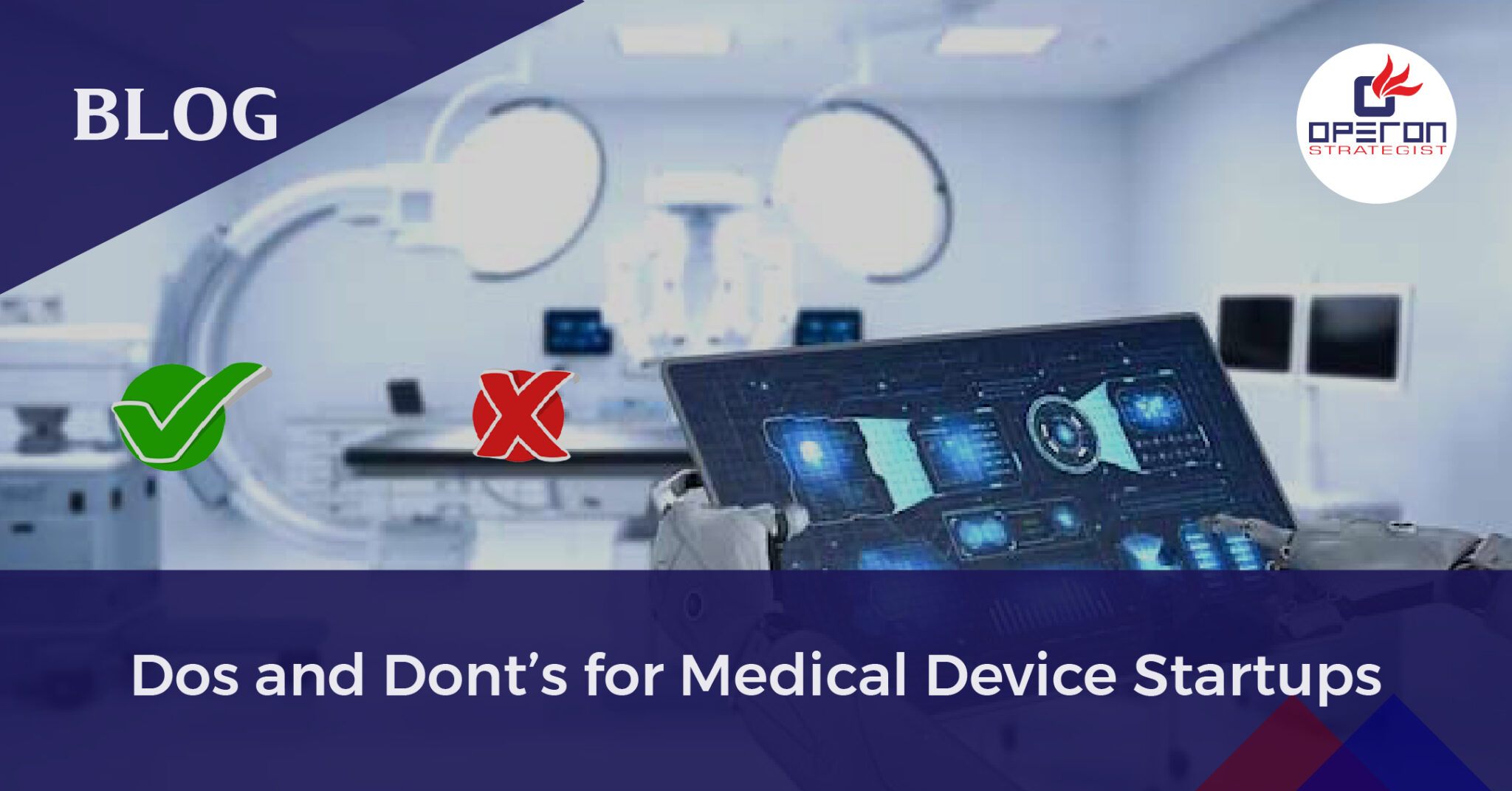 Dos and Don’ts for Medical Device Startups (Step-by-Step Guidance ...