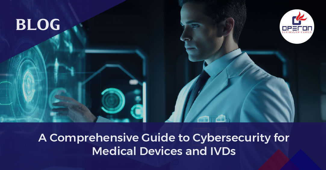 Comprehensive Guide to Cybersecurity for Medical Devices and IVDs ...