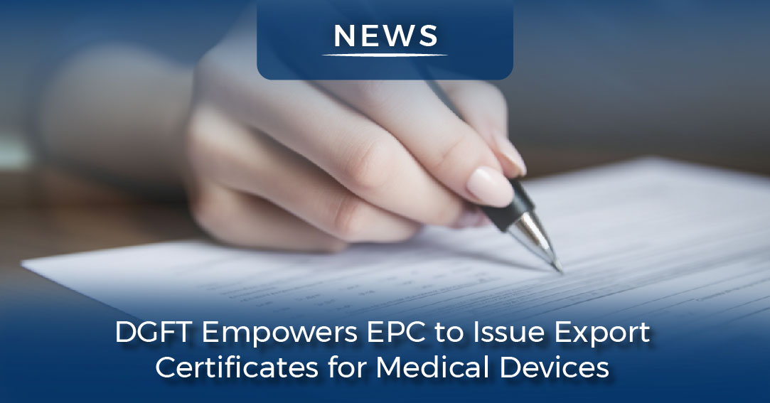 DGFT Empowers EPC to Boost Medical Device Exports with New ...