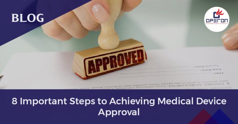 8 Essential Steps to Achieving Medical Device Approval in Global ...