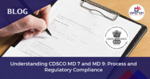 CDSCO MD 7 & MD 9 Explained: Medical Device Classification & Compliance ...