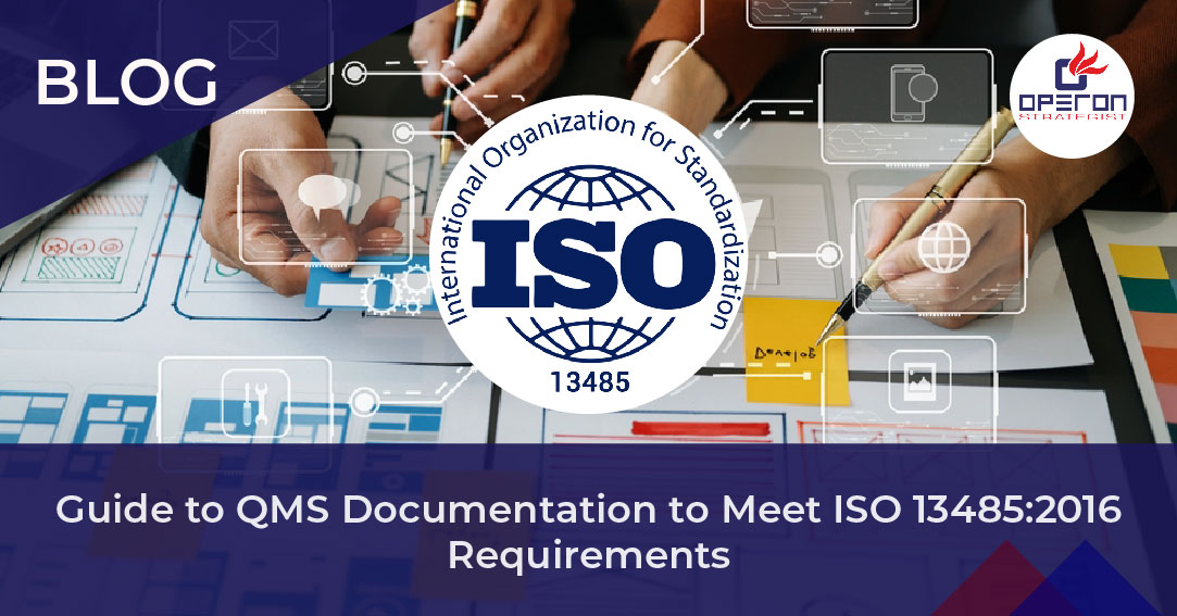 Guidance to QMS Documentation to Meet ISO 13485:2016 Requirements ...